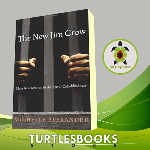 Jual The New Jim Crow Michelle Alexander - Jakarta Timur - Turtle'sbook ...