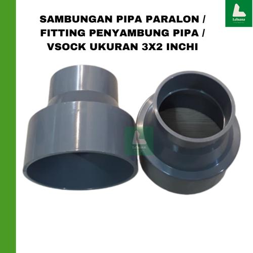 Jual SAMBUNGAN PIPA PARALON / FITTING PIPA PVC / VSOCK UKURAN 3X2 INCHI ...
