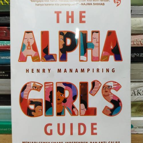 Jual Buku THE ALPHA GIRL'S GUIDE HENRY MANAMPIRING - Kota Surabaya ...