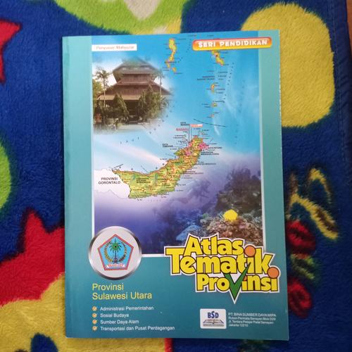 Jual BUKU ATLAS TEMATIK PROVINSI PETA SULAWESI UTARA - Kota Surabaya ...