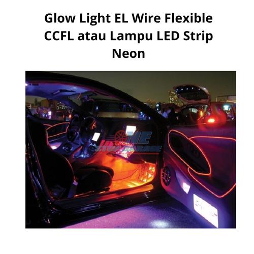 Jual Glow Light EL Wire Flexible CCFL atau Lampu LED Strip Neon ...