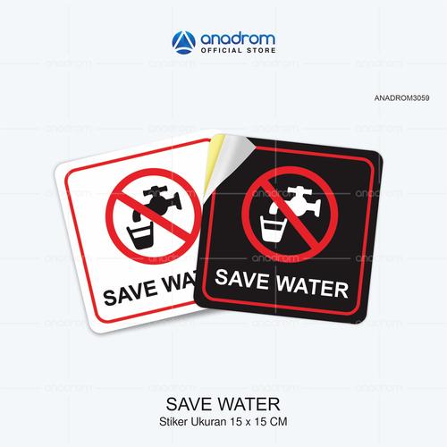 Jual Stiker Save Water 15x15cm | Stiker Hemat penggunaan Air | Anadrom ...