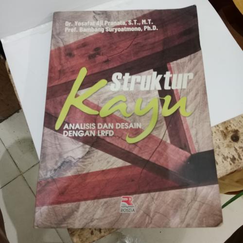 Jual ORI Struktur Kayu analisis dan desain dengan LRFD - Yosafat Aji ...