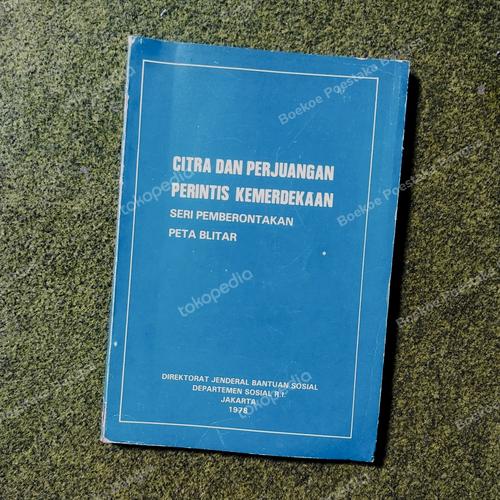 Jual Citra dan Perjuangan Perintis Kemerdekaan Pemberontakan Peta Blitar - Kota Malang - Boekoe ...