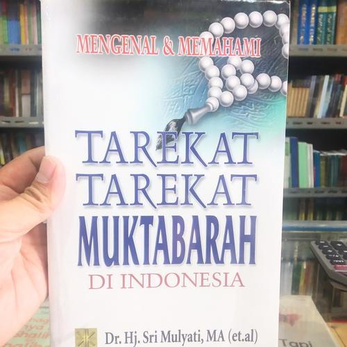 Jual Mengenal & memahami tarekat tarekat muktabarah di Indonesia - Kota ... Jual Mengenal & memahami tarekat tarekat muktabarah di Indonesia - Kota ...