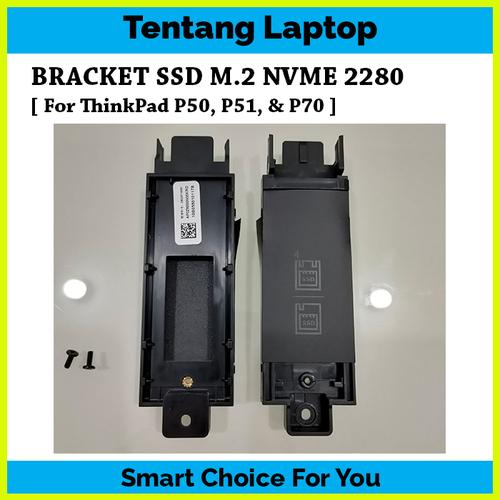 Jual Bracket SSD M.2 2280 Thinkpad P50 P51 P70 Bracket M2 NVME 2280 P50 ...