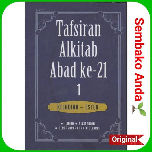 Jual Tafsiran Alkitab Abad ke-21 jilid 1. Kitab Kejadian - Ester. - Jakarta Utara - Sembako Anda ...