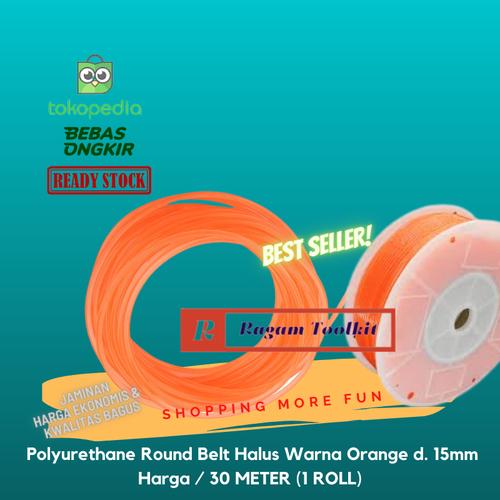 Jual 30 MTR Polycord / Round Belt PU 15mm import / Orange Bancord PU 15 ...