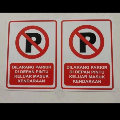 Jual stiker SIGN DI LARANG PARKIR di DEPAN PINTU. RAMBU K-3 SAFETY ...