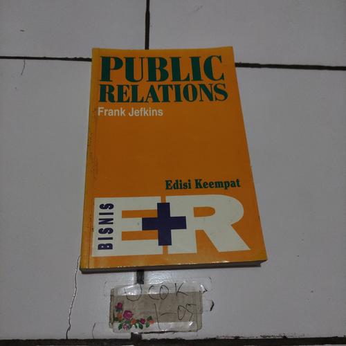 Jual Buku Public Relations Frank Jefkins edisi keempat - Kota Depok ... Jual Buku Public Relations Frank Jefkins edisi keempat - Kota Depok ...