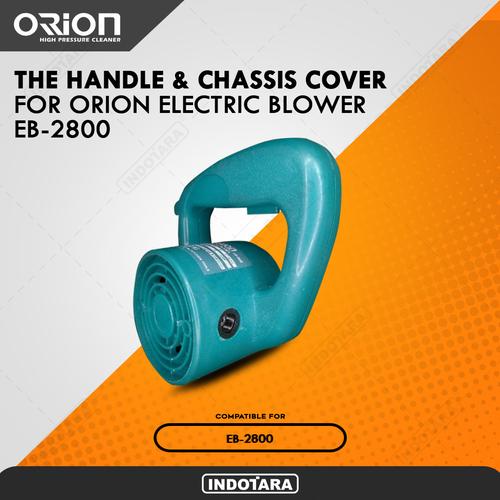 Jual Handle & Chassis Cover - Orion Electric Blower EB-2800 - Kab. Tangerang - PT. Indotara ...