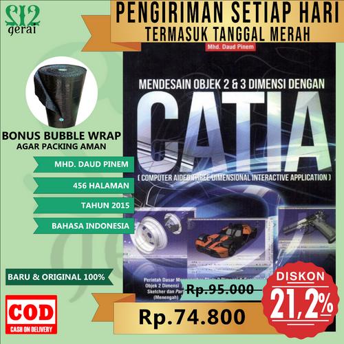 Jual Buku Mudah Mendesain Objek 2 Dan 3 Dimensi Dengan CATIA - Tidak ...
