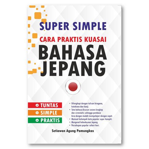Jual SUPER SIMPLE : Cara Praktis Kuasai Bahasa Jepang / BUKU BAHASA ...