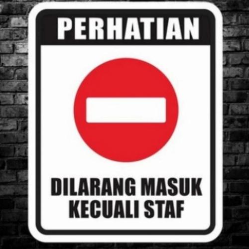 Jual STIKER SIGN 20×25.DILARANG MASUK KECUALI STAFF. rambu k3 safety ...