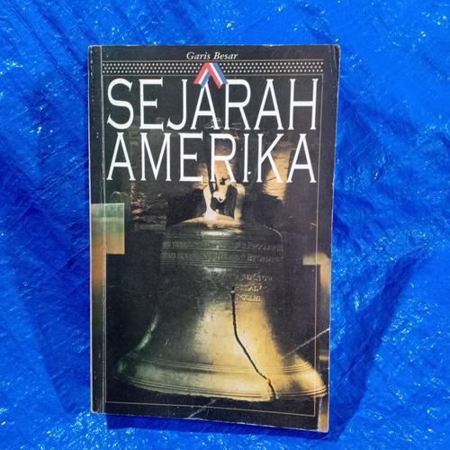 Jual buku sejarah garis besar sejarah amerika - Jakarta Selatan - Sang ...