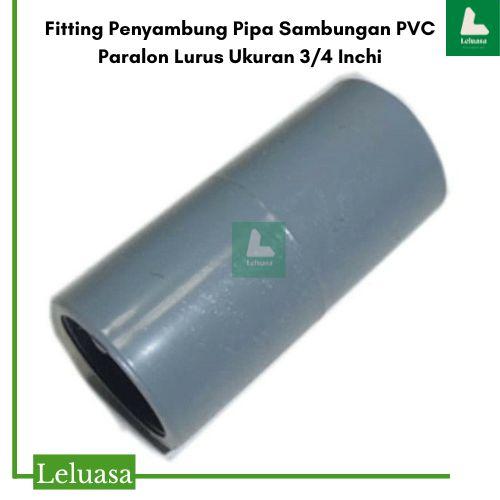 Jual Fitting Penyambung Pipa Sambungan PVC Paralon Lurus Ukuran 3/4 ...
