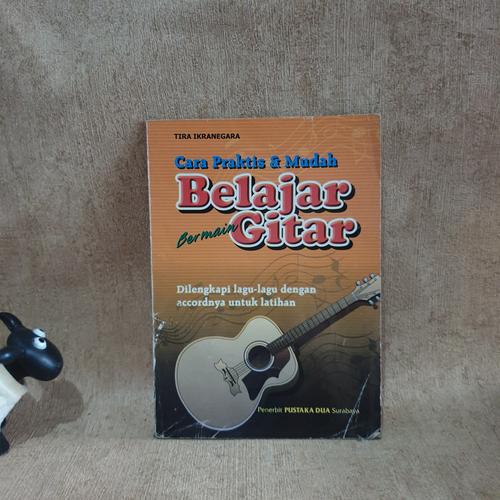 Jual Buku Cara Praktis dan Mudah Belajar Bermain Gitar - Kota Surakarta ... Jual Buku Cara Praktis dan Mudah Belajar Bermain Gitar - Kota Surakarta ...