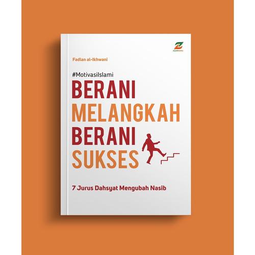 Jual Buku Motivasi Islami - Berani Melangkah Berani Sukses - Jakarta ...