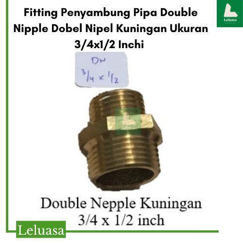 Jual Fitting Penyambung Pipa Double Dobel Nipel Kuningan Uk 3/4x1/2 Inchi - Kab. Bandung Barat ...
