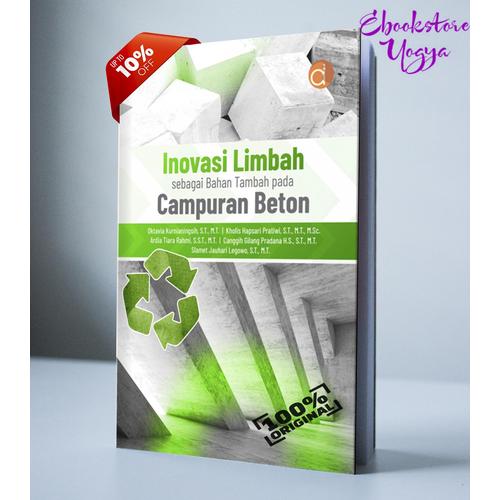 Jual Buku Inovasi Limbah Sebagai Bahan Tambah Pada Campuran Beton BW ...