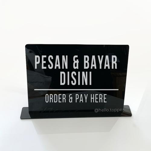 Jual Pesan & Bayar Disini Sign Standing Akrilik /Sign Meja Order & Pay ...