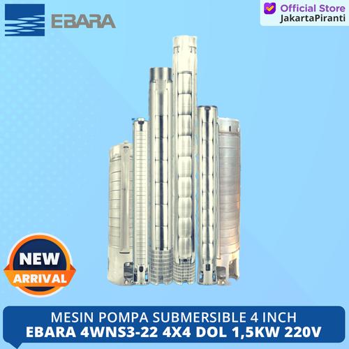 Promo Mesin Pompa Submersible Pump 4 Inch EBARA 4WNS3-22 4X4 DOL 1.5KW 220V Cicil 0% 3x ...