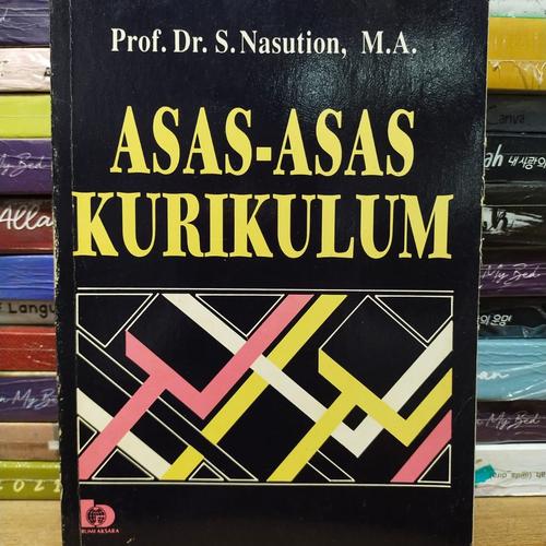 Jual Buku ASAS-ASAS KURIKULUM Prof. Dr. S. Nasution, M.A - Kota ...