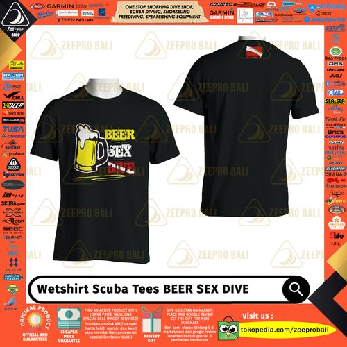 Jual Kaos Diving T-shirt Wetshirt Beer Sex Dive Tees Baju Selam Tshirt ...