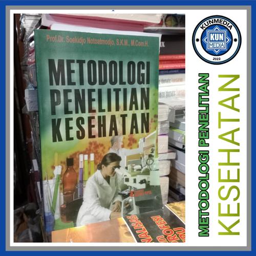 Jual Buku Metodologi Penelitian Kesehatan Soekidjo Notoatmodjo Rineka cipta - Kota Bandung ...