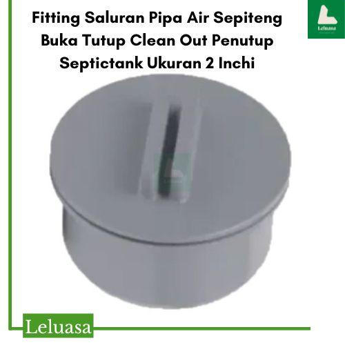 Jual Fitting Saluran Pipa Air Buka Tutup Clean Out Penutup Ukuran 2 ...