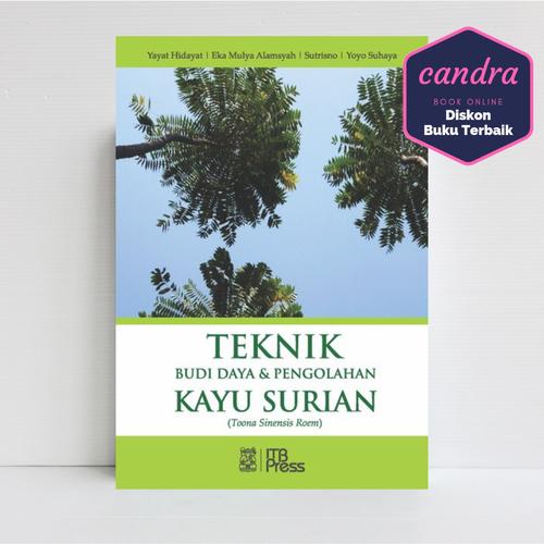 Jual Buku Teknik Budi Daya dan Pengolahan Kayu Surian - Kota Bandung ...