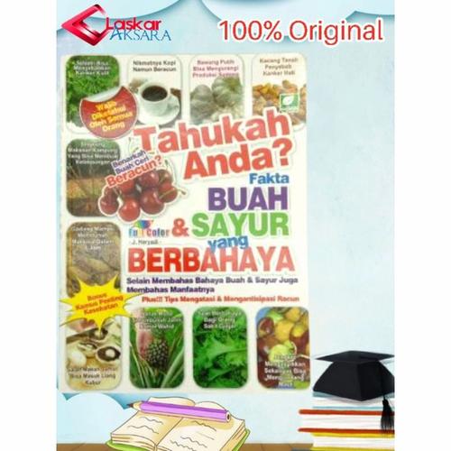 Jual Buku Tahukah Anda? Fakta Buah & Sayur yang Berbahaya - Jakarta ... Jual Buku Tahukah Anda? Fakta Buah & Sayur yang Berbahaya - Jakarta ...