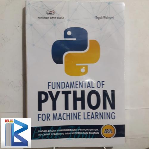 Jual Buku Fundamental Of Python For Machine Learning Edisi Revisi ...