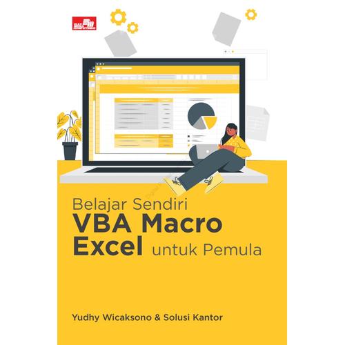 Jual Buku Belajar Sendiri VBA Macro Excel Untuk Pemula by Yudhy Wicaksono - Jakarta Utara ...