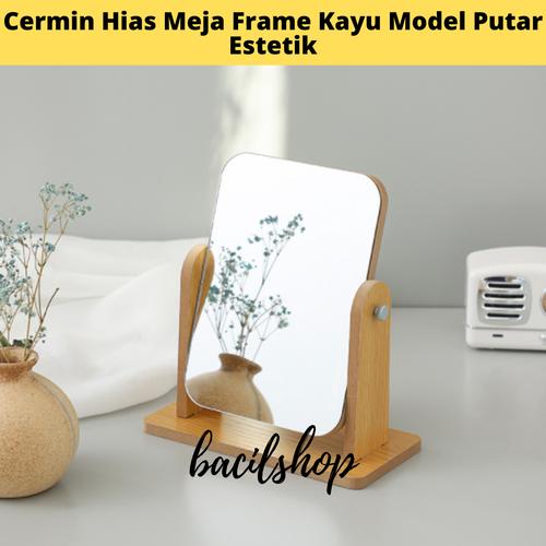 Jual Cermin Hias Meja Frame Kayu Model Putar Estetik - Kab. Tangerang ...