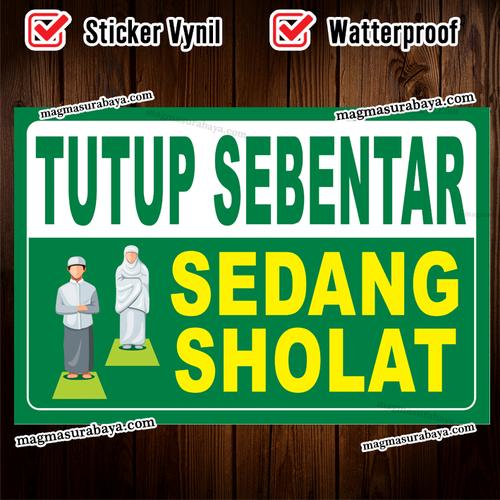 Jual Stiker TUTUP SEBENTAR sedang SHOLAT - Kota Surabaya - Cetak Murah ...