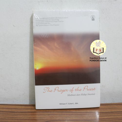 Jual The Prayer Of The Priest Meditasi dan Hidup Imamat Buku Kanisius ...