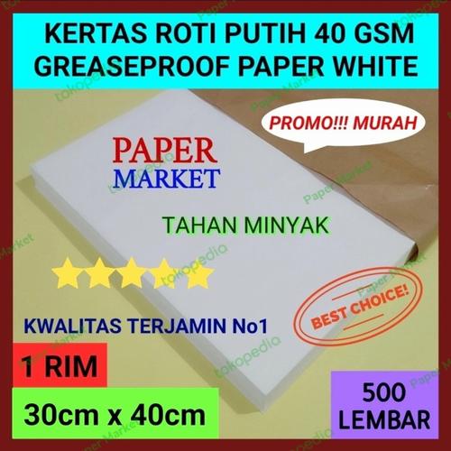 Jual KERTAS ROTI PUTIH GREASEPROOF PAPER 40 GSM 30cm x 40cm 1 RIM ...