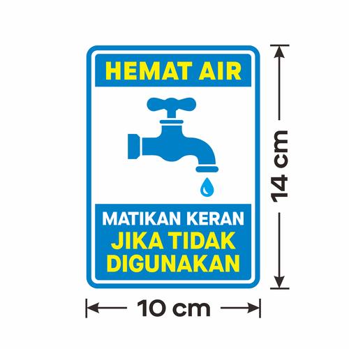 Jual Sticker Sign Hemat Air Matikan Keran Jika Tidak Digunakan 10 x 14 ...