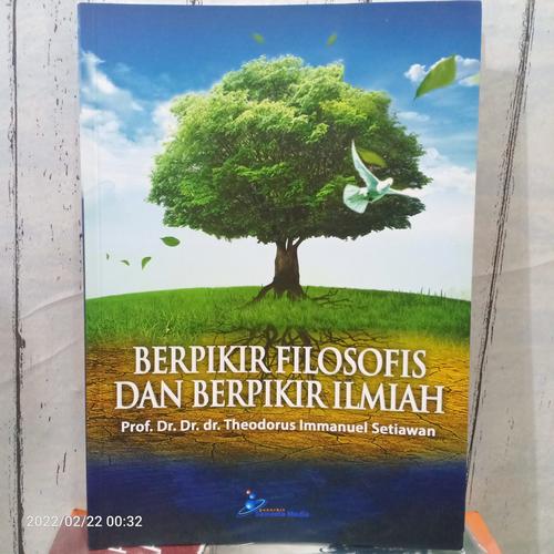 Jual ORIGINAL BUKU BERPIKIR FILOSOFIS DAN ILMIAH By Prof Theodorus ...