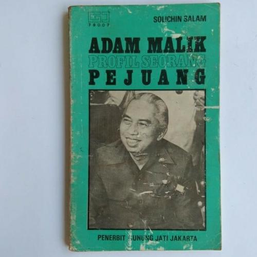 Jual Buku Adam Malik Profil Seorang Pejuang - Solichin Salam - Jakarta ...