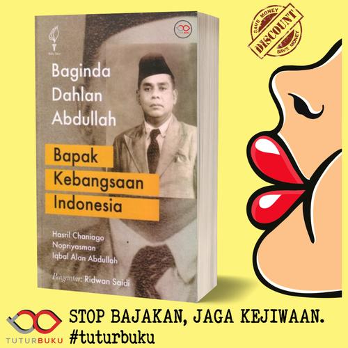 Jual Baginda Dahlan Abdullah- Bapak Kebangsaan Indonesia - Kota ...