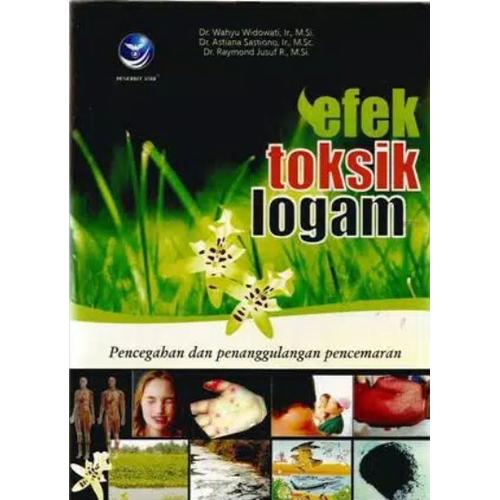Jual BUKU EFEK TOKSIK, LOGAM, PENCEGAHAN & PENANGGULANGAN PENCEMARAN ...