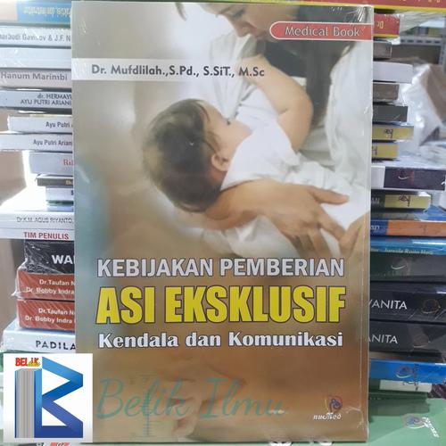 Jual Buku Kebijakan Pemberian Asi Eksklusif Kendala Dan Komunikasi ...