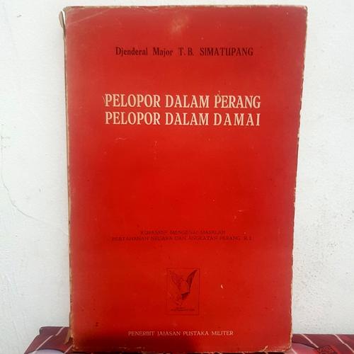 Jual Pelopor Dalam Perang Pelopor Dalam Damai, T.B.Simatupang - Jakarta ...