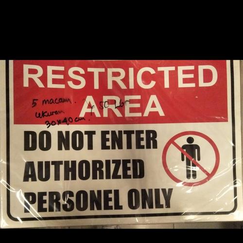 Jual STICKER Restricted area authorized personnel only 40x30cm ...