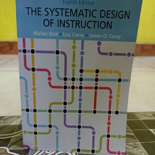 Jual THE SYSTEMATIC DESIGN OF INSTRUCTION EIGHT EDITION - Kab. Bantul ...
