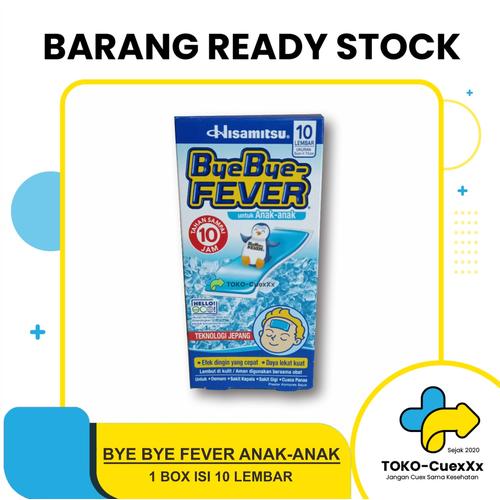 Jual BYE BYE FEVER ANAK 1 BOX ISI 10 LEMBAR PLASTER PENURUN DEMAM ANAK ...