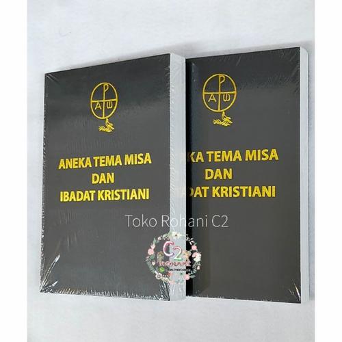 Jual Buku Aneka Tema Misa Dan Ibadat Kristiani - Buku Rohani - JILID 1 ...