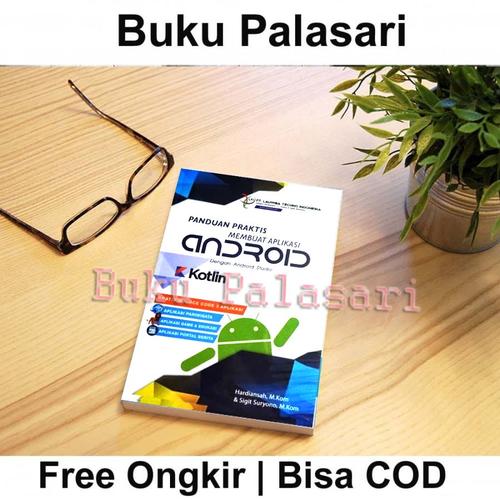 Jual Buku Membuat Aplikasi android dengan Android studio kotlin - Kab ...
